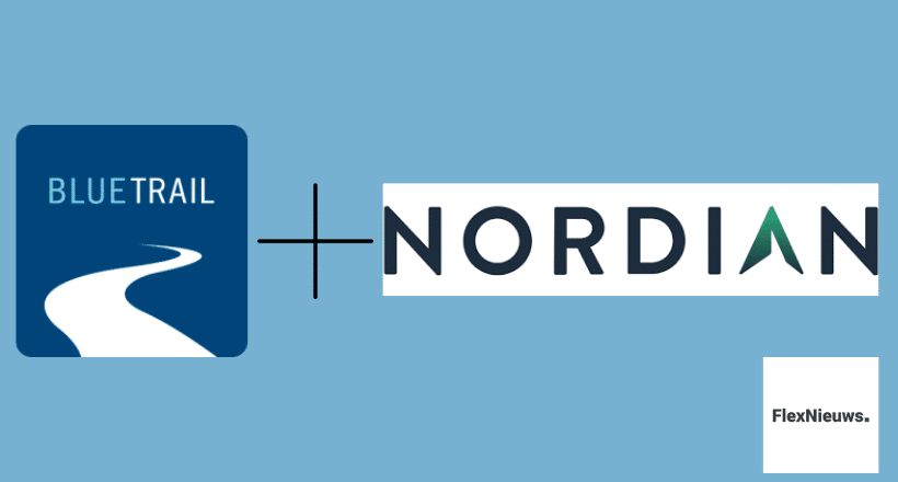 Nordian verwerft meerderheidsbelang in BlueTrail Group B.V. – Flexnieuws.nl