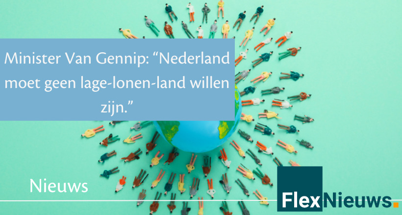 Demissionair-minister Van Gennip: “Nederland moet geen lage-lonen-land ...