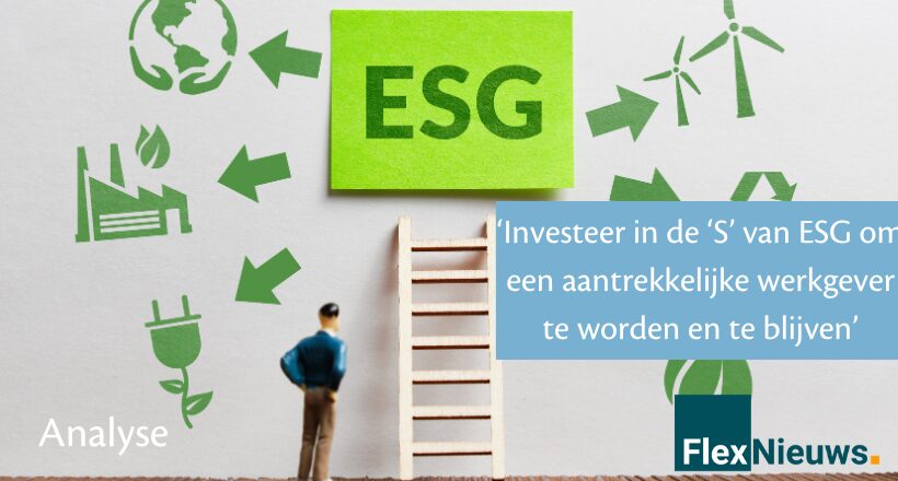 ‘Investeer in de ‘S’ van ESG om een aantrekkelijke werkgever te blijven’ – Flexnieuws.nl