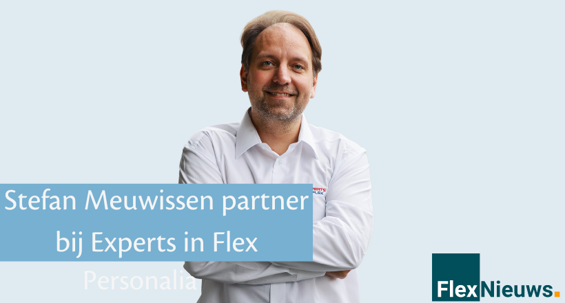 Stefan Meuwissen partner bij Experts in Flex – Flexnieuws.nl