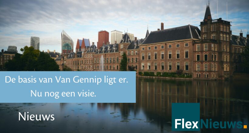 De basis van Van Gennip ligt er. Nu nog een visie – Flexnieuws.nl