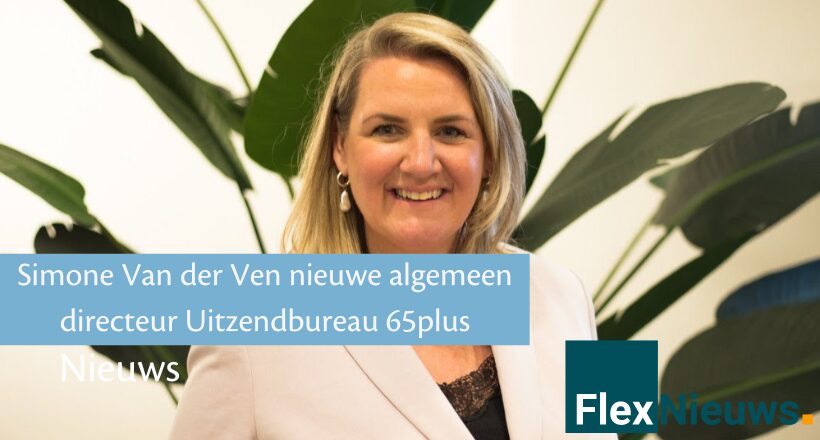 Simone Van der Ven nieuwe algemeen directeur Uitzendbureau 65plus ...